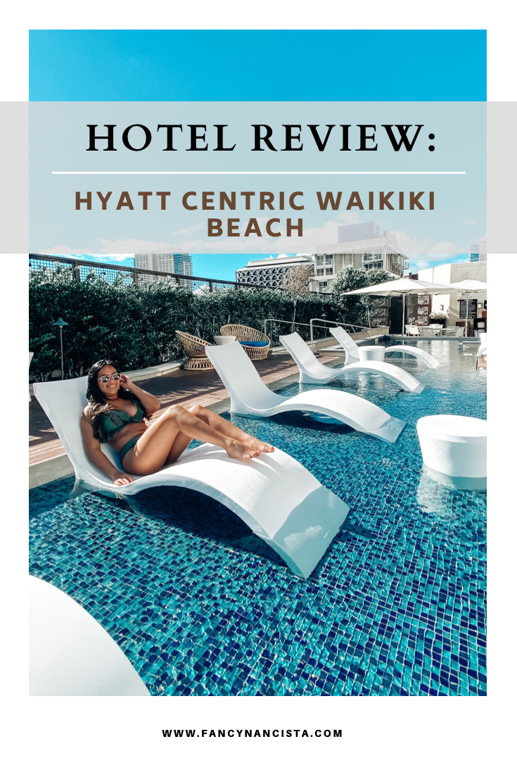 Hotel Review – Hyatt Centric Waikiki Beach - Fancy Nanc-ista